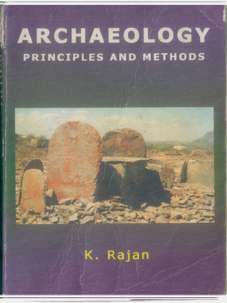 Archaeology Principal and Methods - K. Rajan | PDF