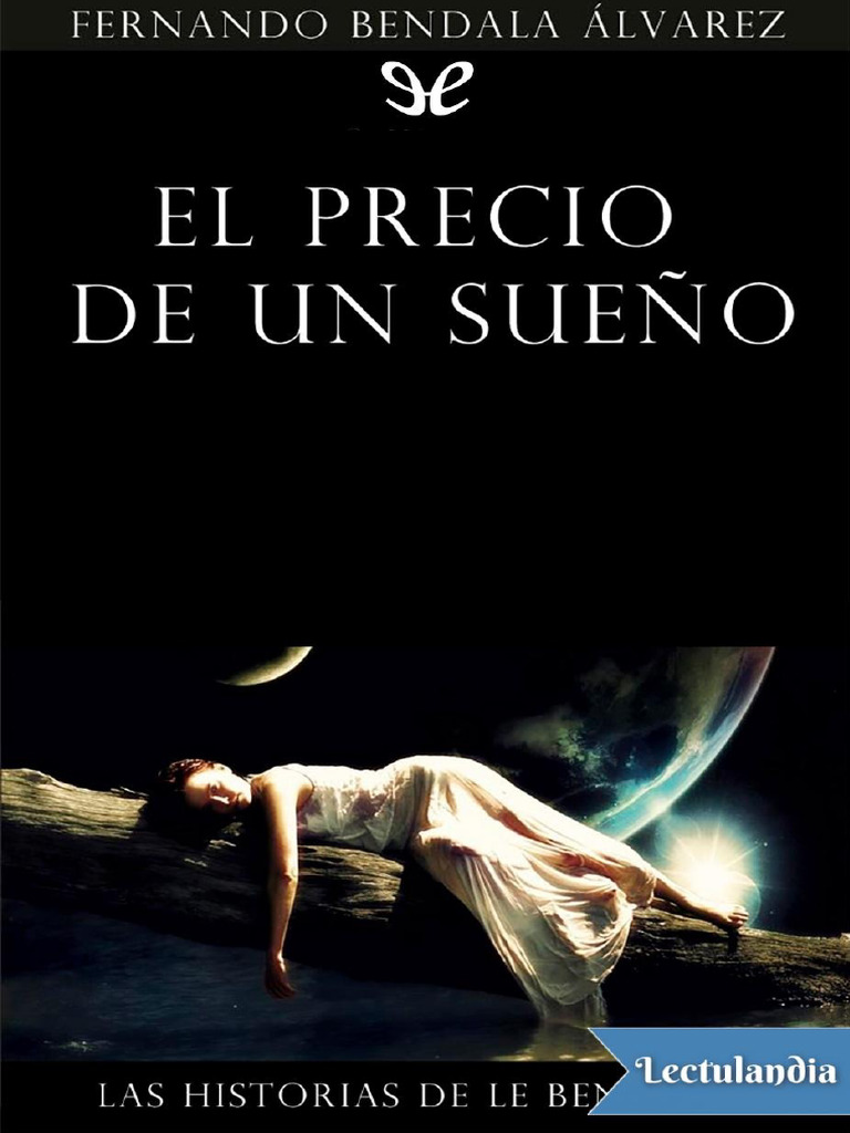 El Precio de Un Sueno - Fernando Bendala Alvarez | PDF | Amor