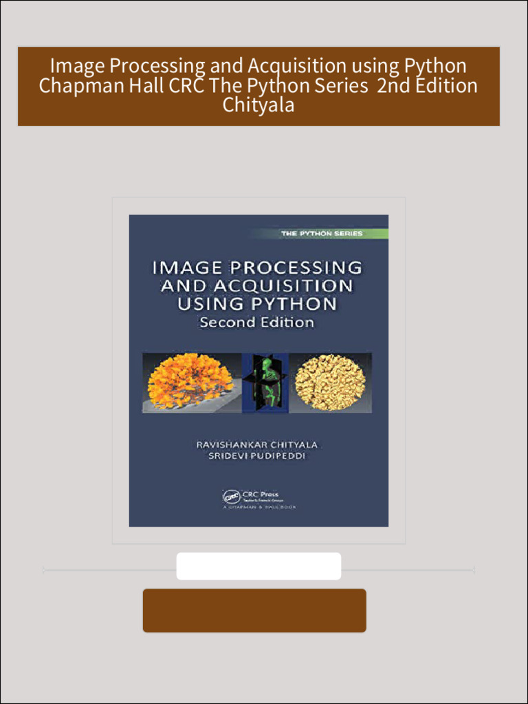Image Processing And Acquisition Using Python Chapman Hall Crc The Python Series 2nd Edition
