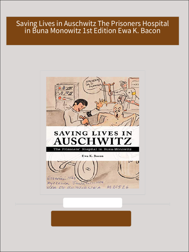 Ebooks File Saving Lives in Auschwitz The Prisoners Hospital in Buna ...