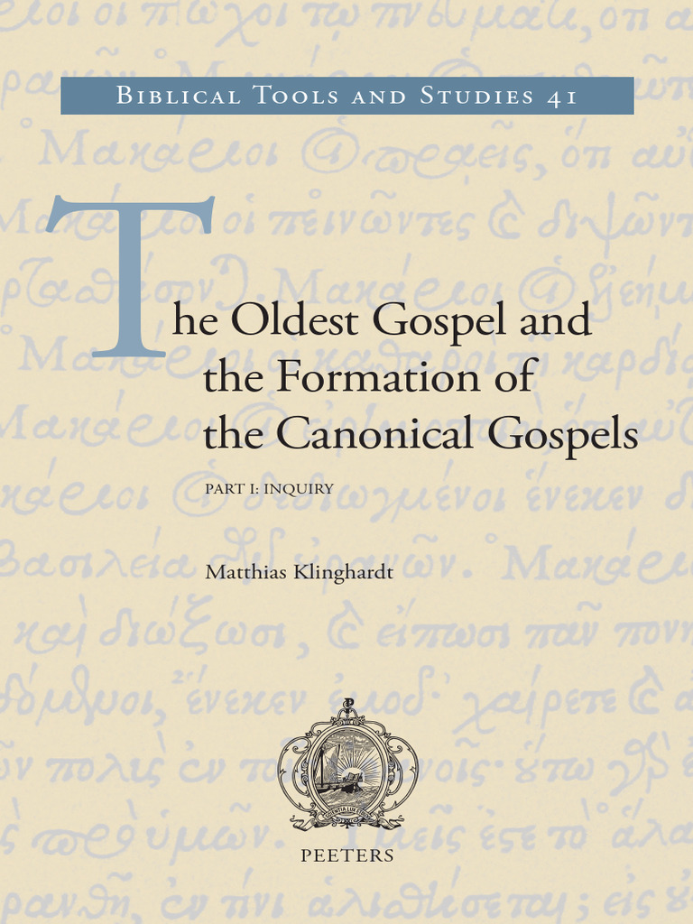 He Oldest Gospel and The Formation of The Canonical Gospels: Biblical ...