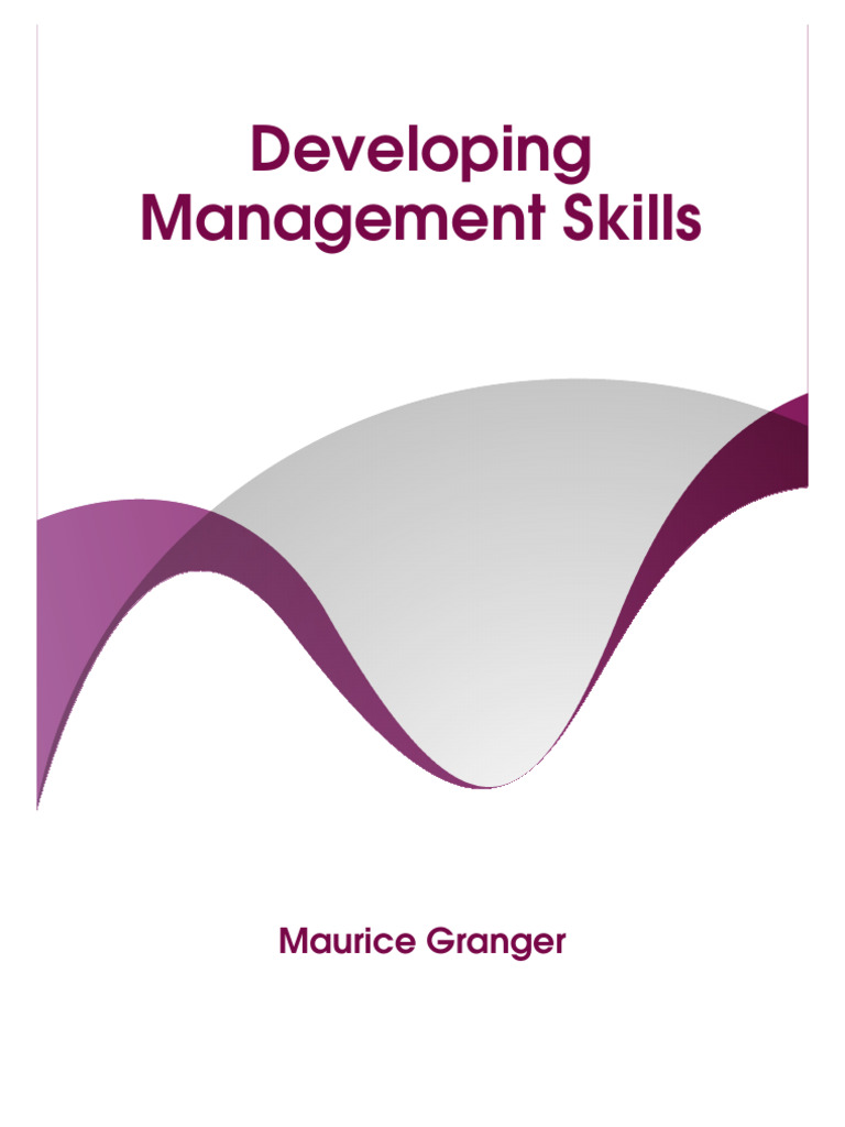 Developing Management Skills | PDF | Leadership | Motivation