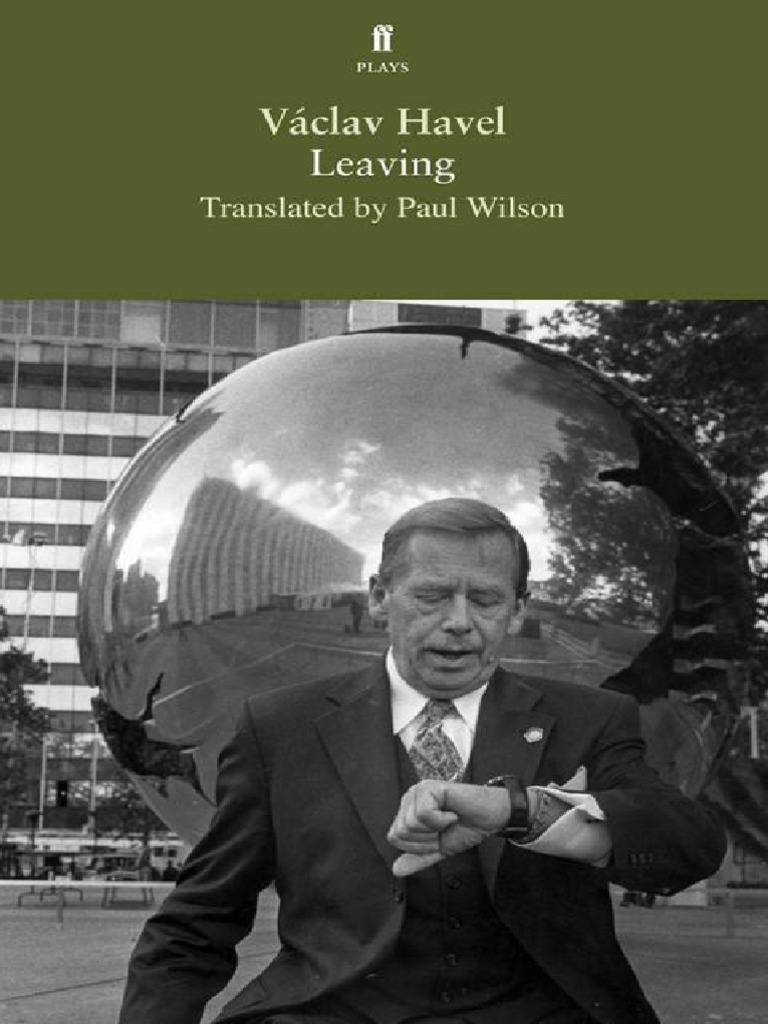 Václav Havel's "Leaving" Play Analysis | PDF