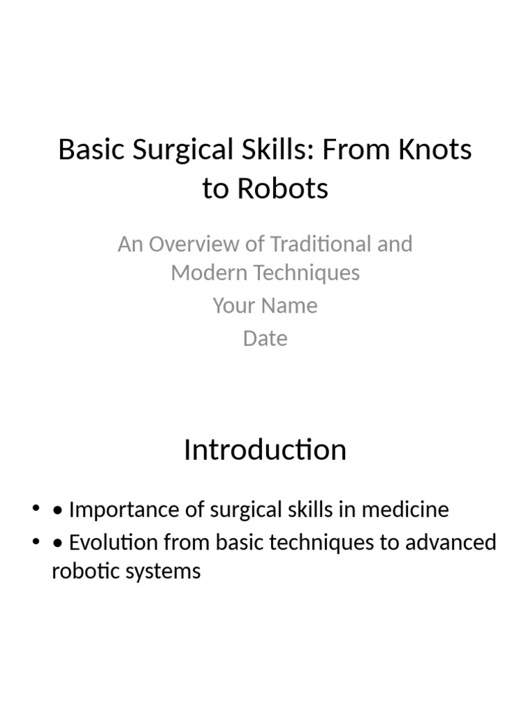 Basic Surgical Skills Knots To Robots | PDF