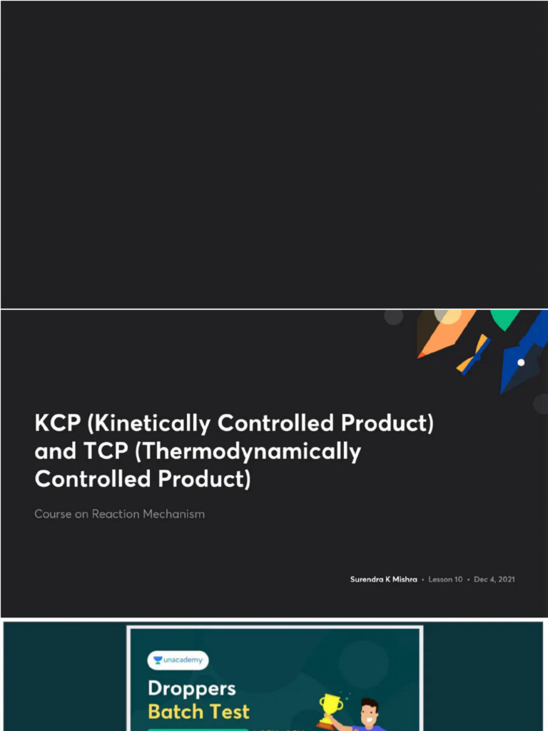KCP Kinetically Controlled Product and TCP Thermodynamically Controlled Product With Anno | PDF