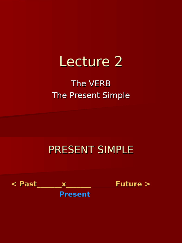 Lecture 2 The Present Simple | PDF | Syntax | Languages