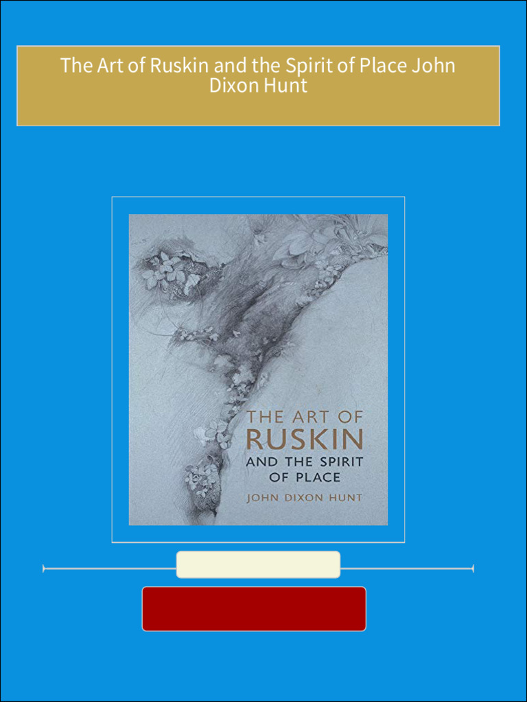 Get The Art of Ruskin and The Spirit of Place John Dixon Hunt PDF Ebook ...