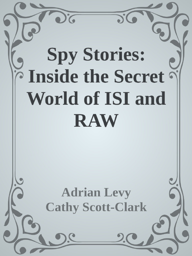 _OceanofPDF.com_Spy_Stories_Inside_the_Secret_World_of_the_ISI_and_the ...