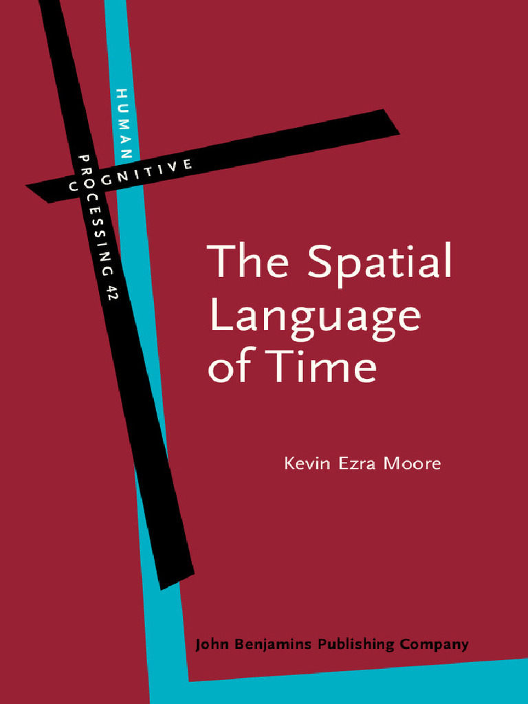 The Spatial Language of Time_ Metaphor, metonymy, and frames | PDF | Time | Metaphor