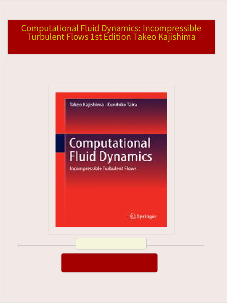 Get Computational Fluid Dynamics: Incompressible Turbulent Flows 1st ... Get Computational Fluid Dynamics: Incompressible Turbulent Flows 1st ...