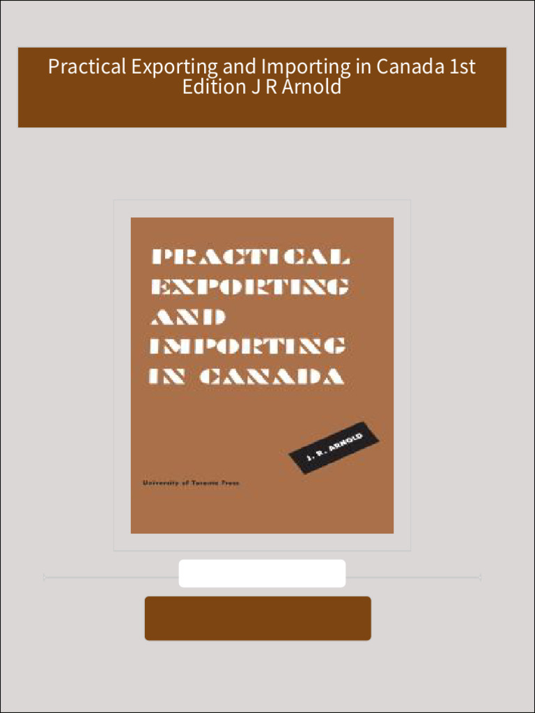 Instant Download Practical Exporting and Importing in Canada 1st Edition J R Arnold PDF All ...