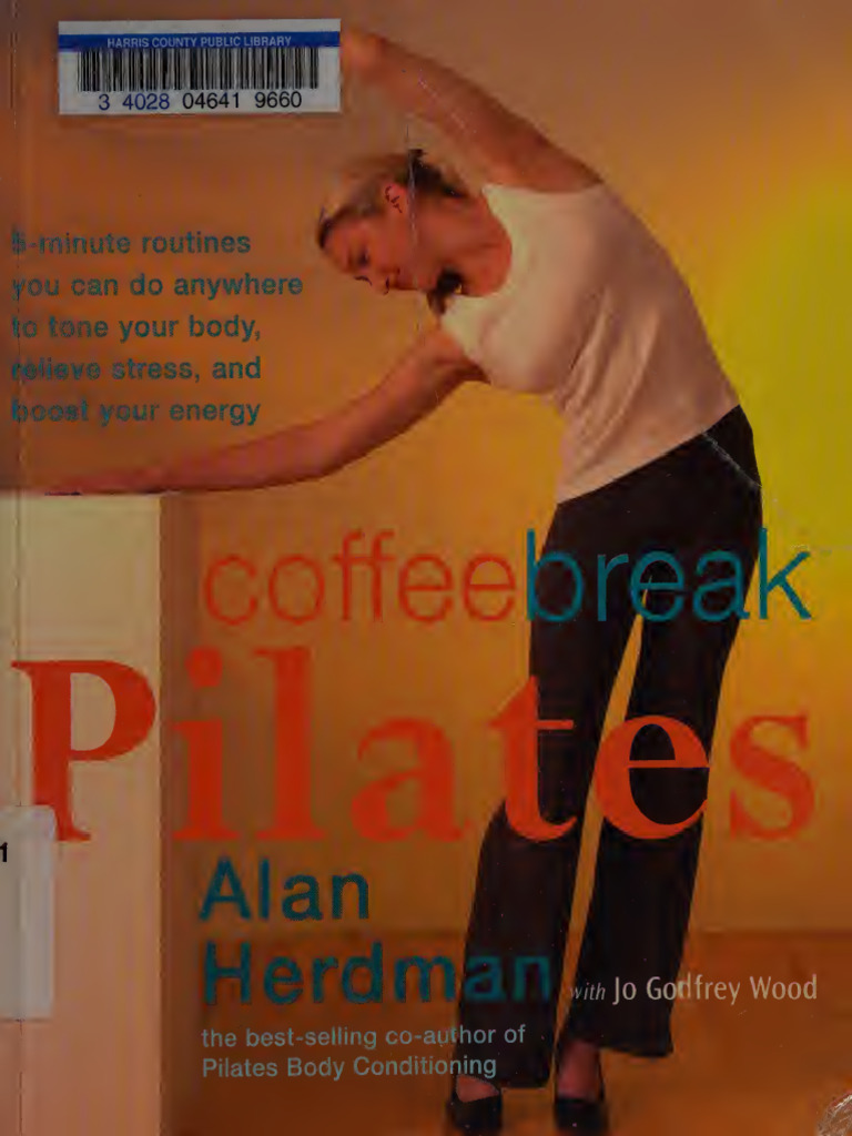Coffeebreak Pilates_ 5-Minute Routines You Can Do Anywhere -- Herdman ...
