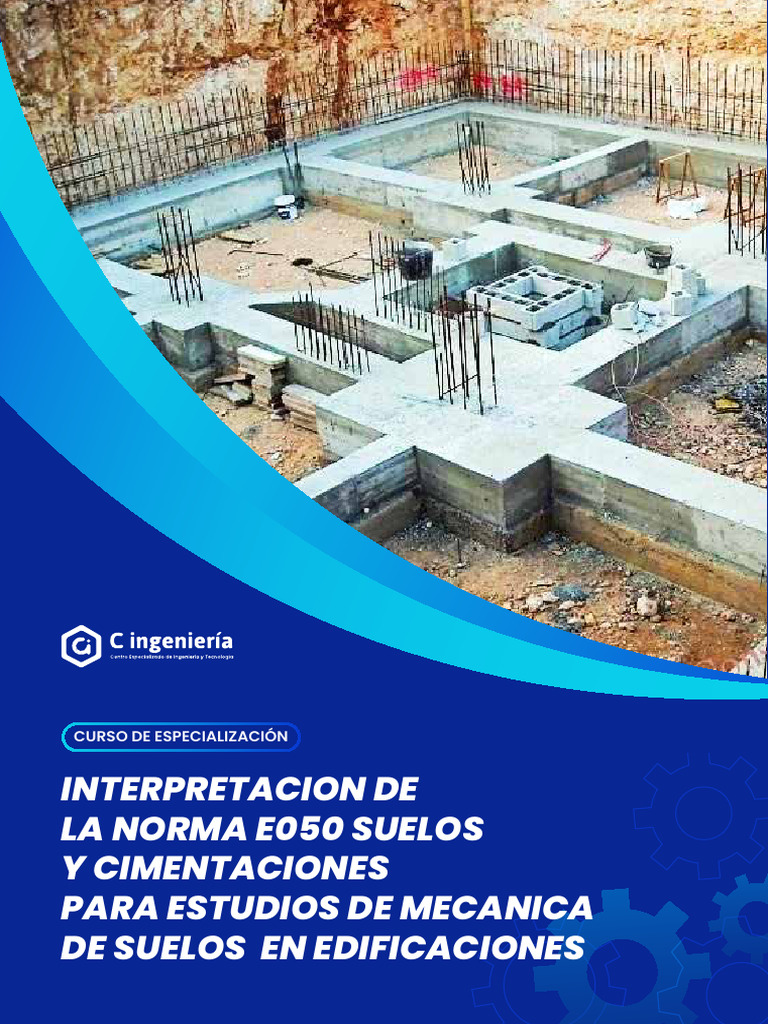 069 Interpretacion de La Norma E050 Suelos y Cimentaciones para Estudios de Mecanica de Suelos ...