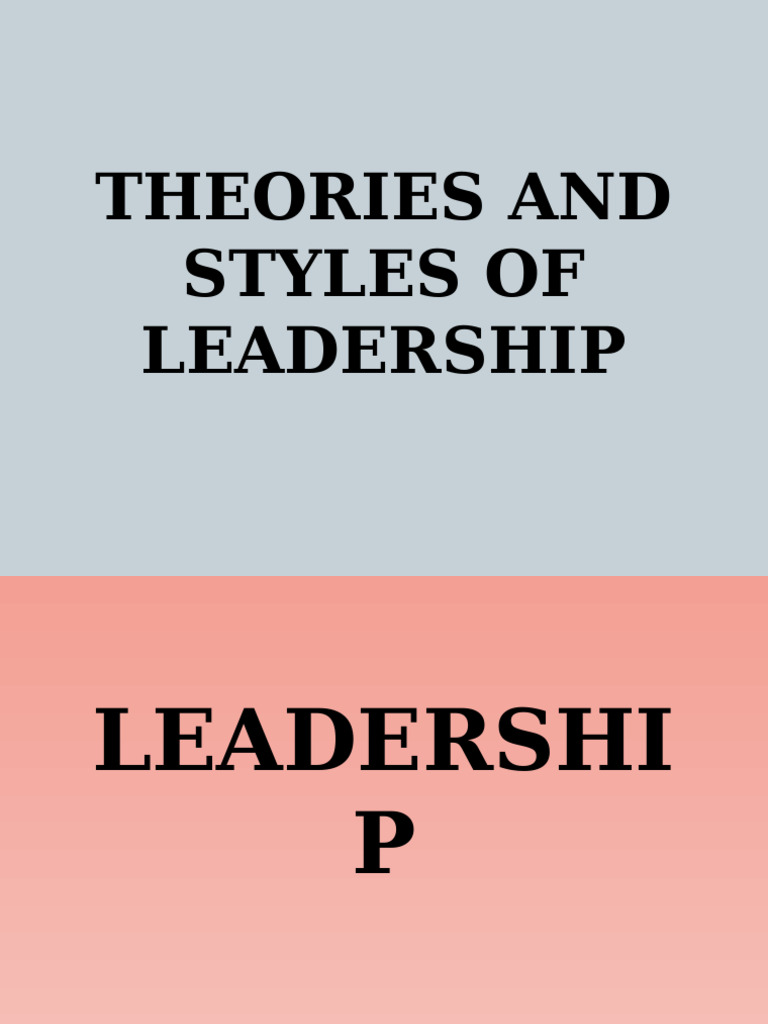 Leadership Theories & Styles Guide | PDF