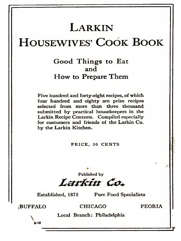 Larkin Housewives Cook Book-Good Things To Eat and How To Prepare Them ...