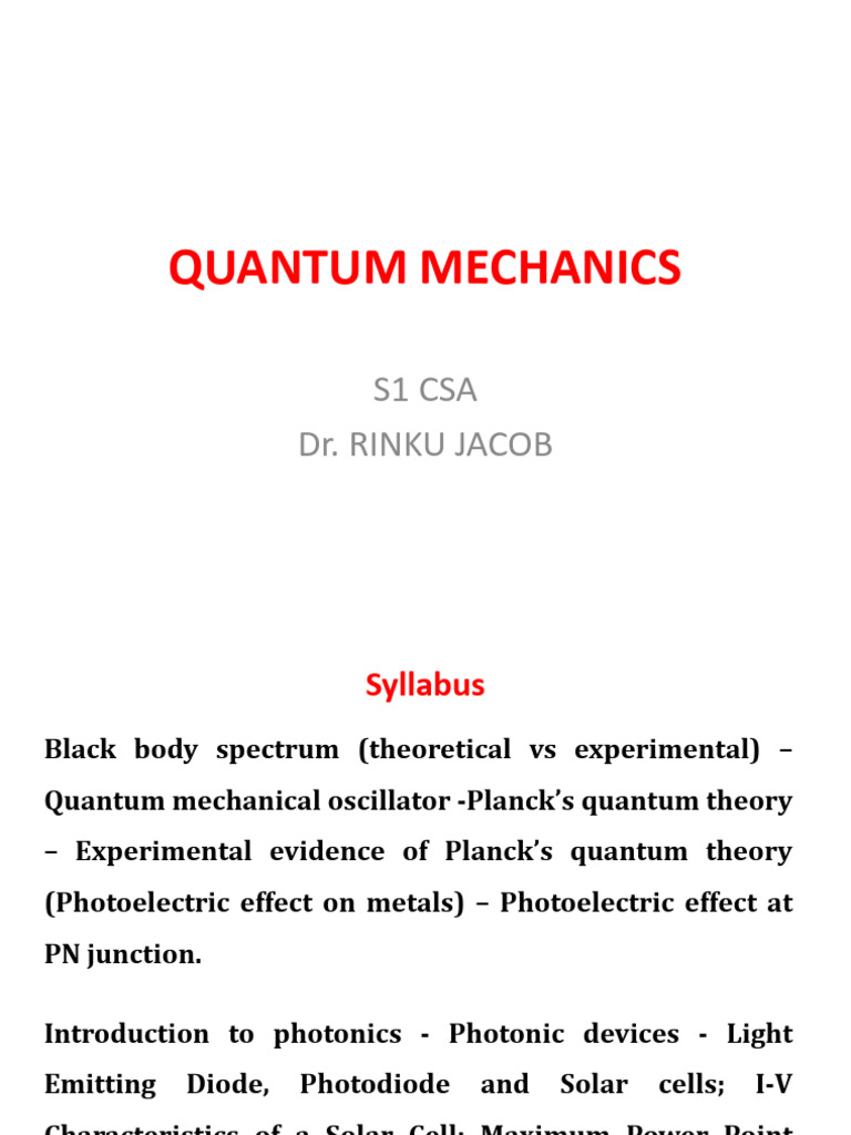 Quantum Mechanics - by DR Rinku Jacob - Part 1 | PDF | Photoelectric Effect | P–N Junction