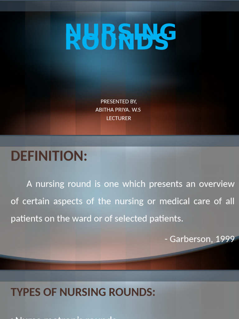 Nursing Rounds PPT Notes | PDF | Nursing | Patient