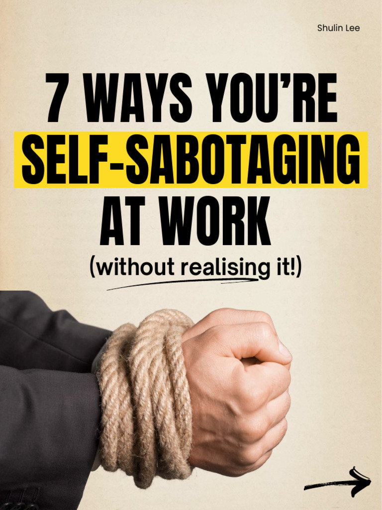 7 Ways You're Self-Sabotaging at Work | PDF