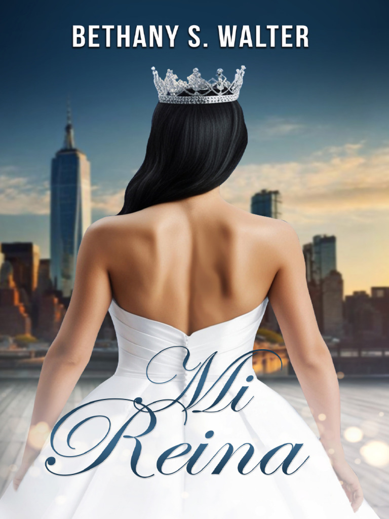 Mi Reina - Bethany S. Walter | PDF | Derechos de autor | Bailes