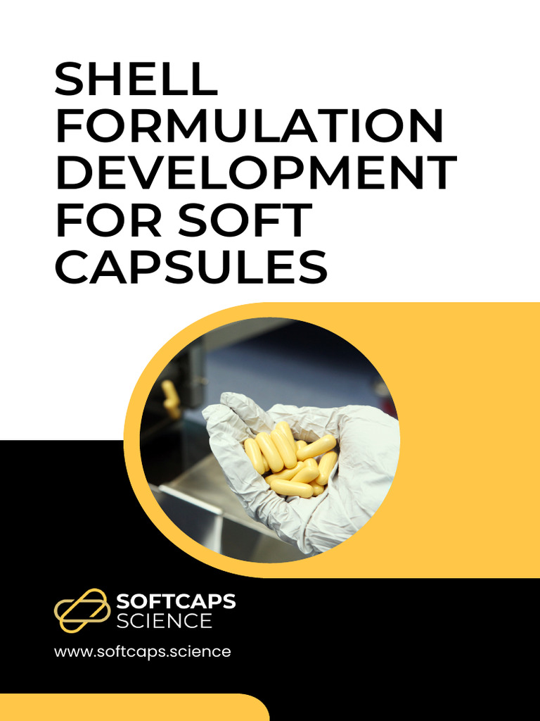 E-Book Shell Formulation Development For Soft Capsules | PDF | Pharmaceutical Formulation | Gelatin