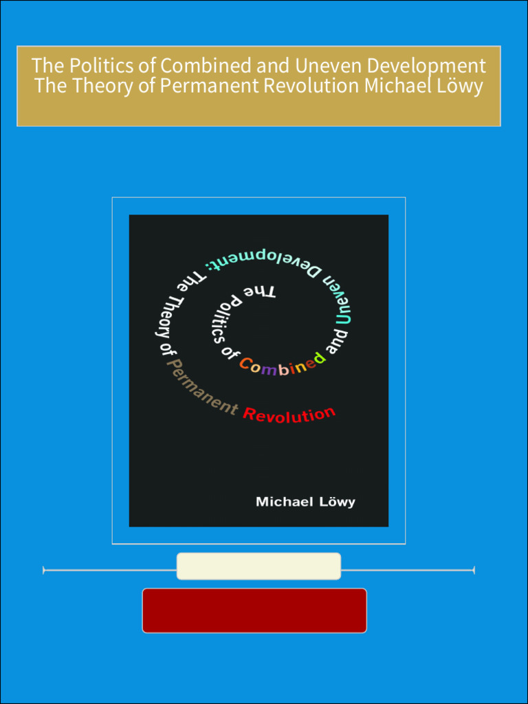 The Politics of Combined and Uneven Development The Theory of Permanent ...