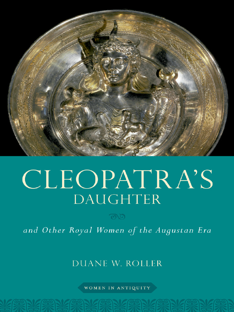 Cleopatra's Daughter and Royal Women | PDF | Mark Antony | Roman Republic