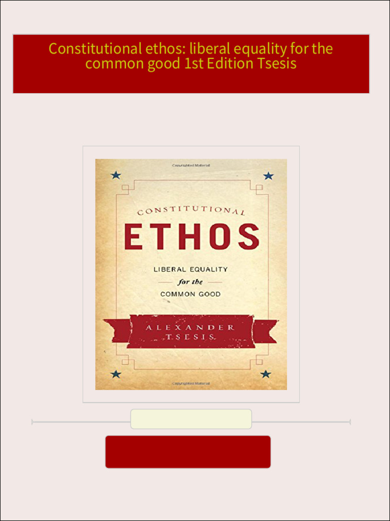 Get Constitutional ethos: liberal equality for the common good 1st ...