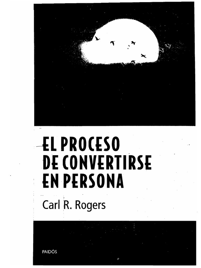 Carl Rogers El Proceso de Convertirse en Persona | PDF