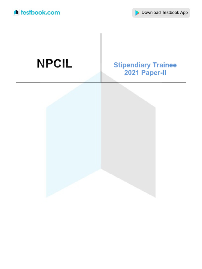 External - Volumefile NPCIL Stipendiary Trainee 2021 Paper-II English | PDF
