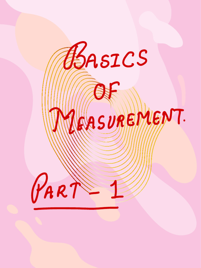 Basics of Measurement Part 1 | PDF | Accuracy And Precision | Measurement