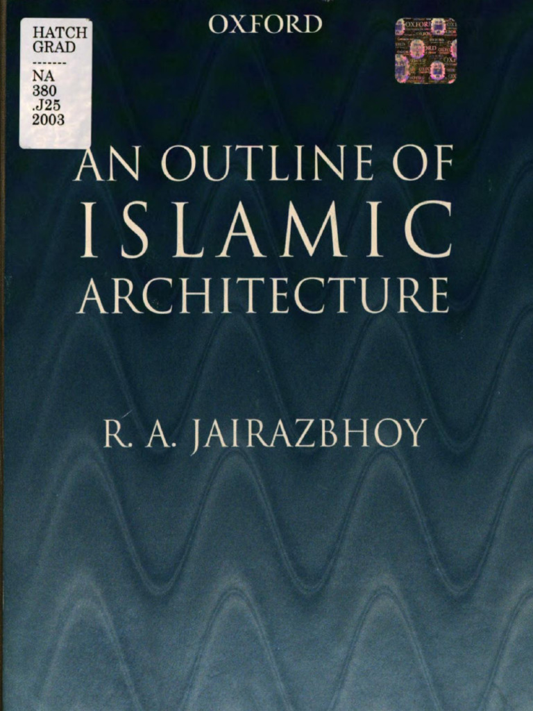 An Outline of Islamic Architecture by Rafique Ali Jairazbhoy z Lib | PDF