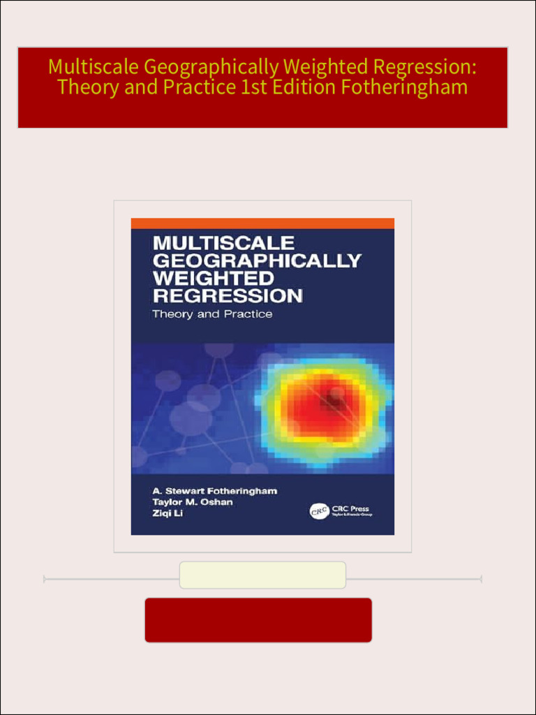 Download Multiscale Geographically Weighted Regression: Theory and ... Download Multiscale Geographically Weighted Regression: Theory and ...