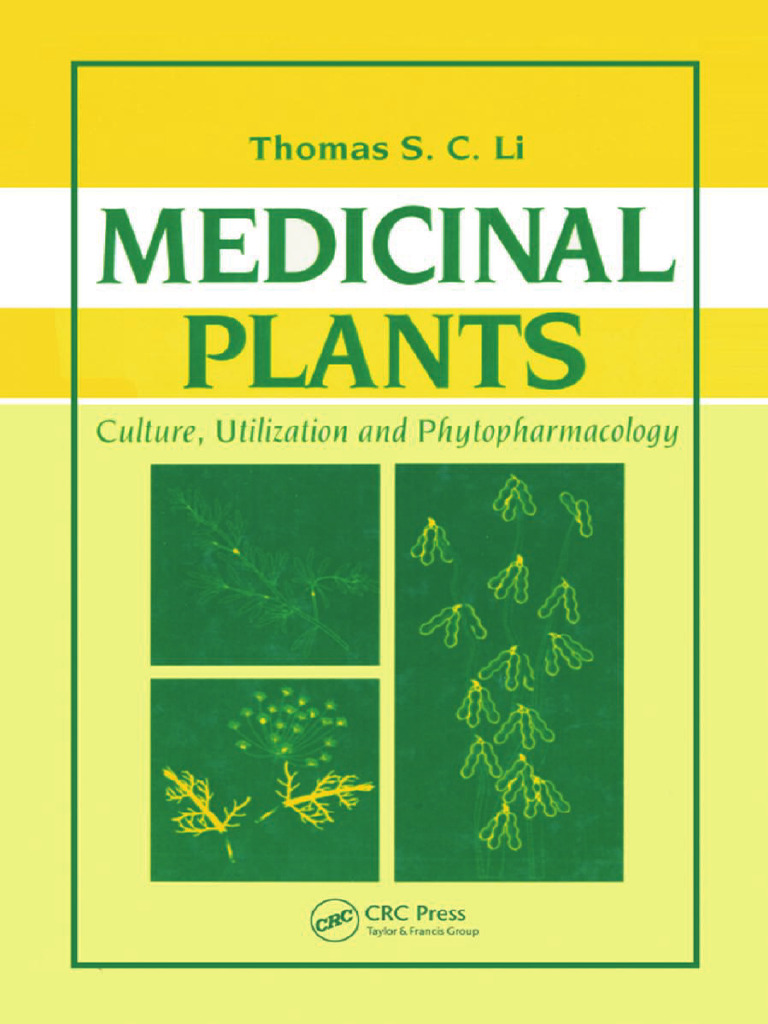 Thomas S. C. Li - Medicinal Plants - Culture, Utilization and ...