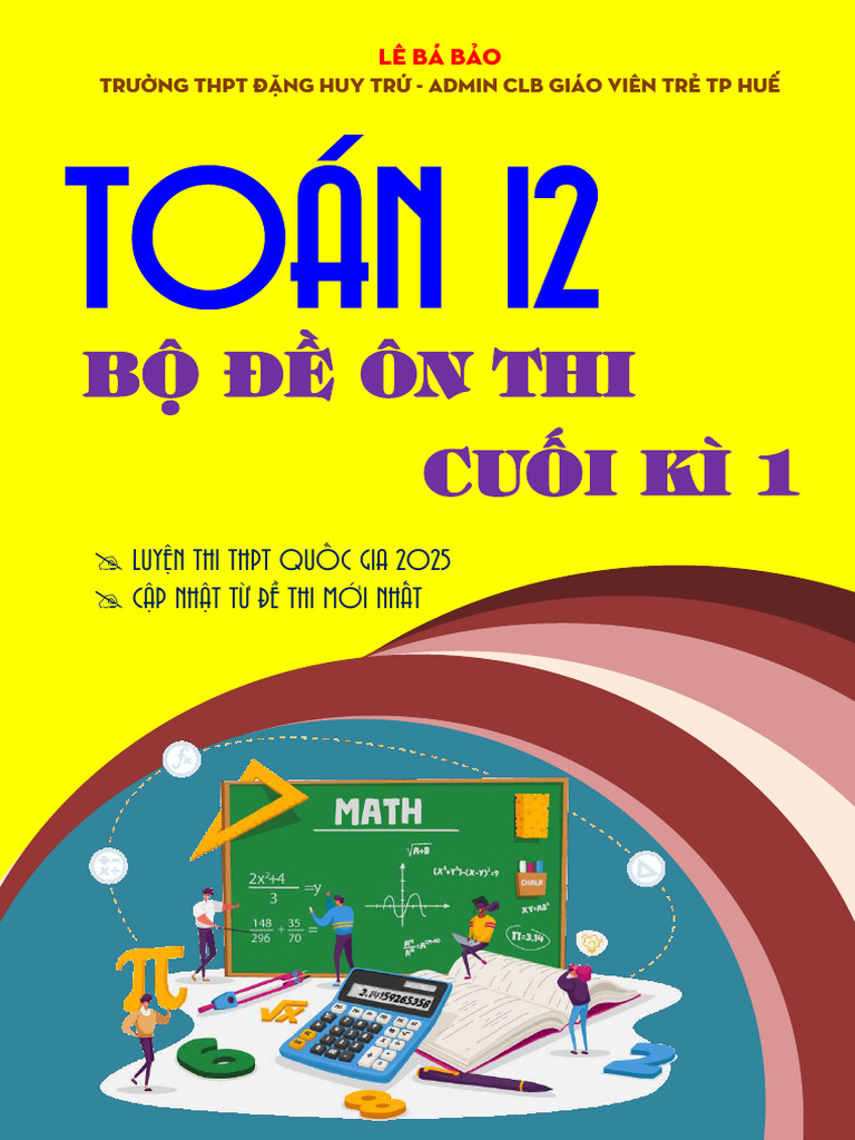 Bo de On Tap Cuoi Hoc Ki 1 Toan 12 Knttvcs Dinh Huong Cau Truc 2025 | PDF