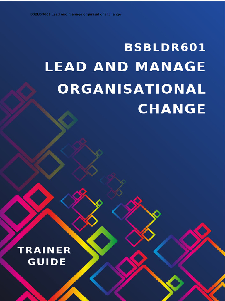 BSBLDR601 Trainer Guide | PDF | Swot Analysis | Change Management