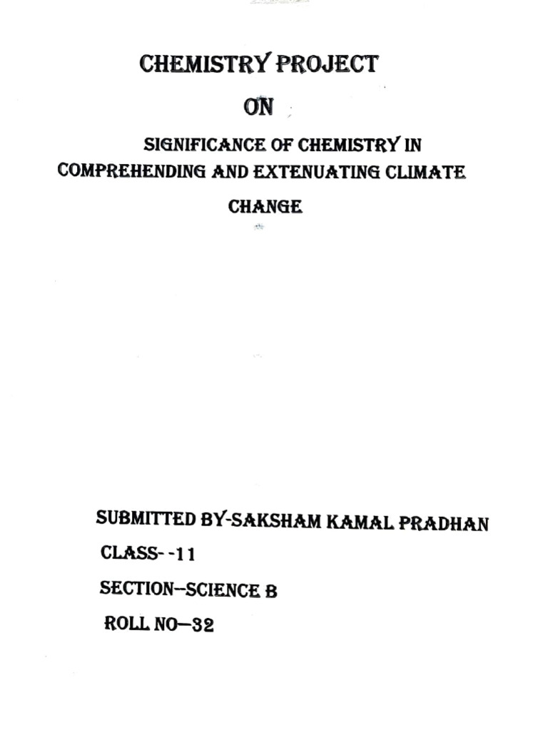 Chemistry Project Saksham Kamal Pradhan (Xi) Sci B | PDF | Climate Change | Greenhouse Gas