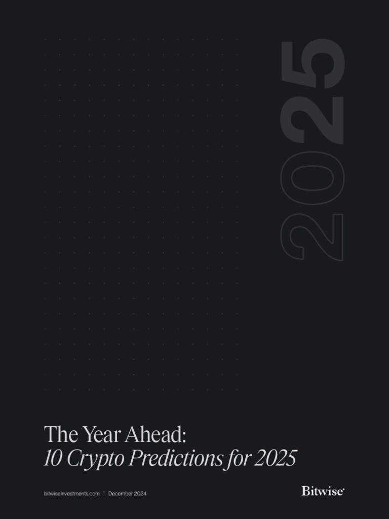 Bitwise The Year Ahead 10 Crypto Predictions For 2025 | PDF ...