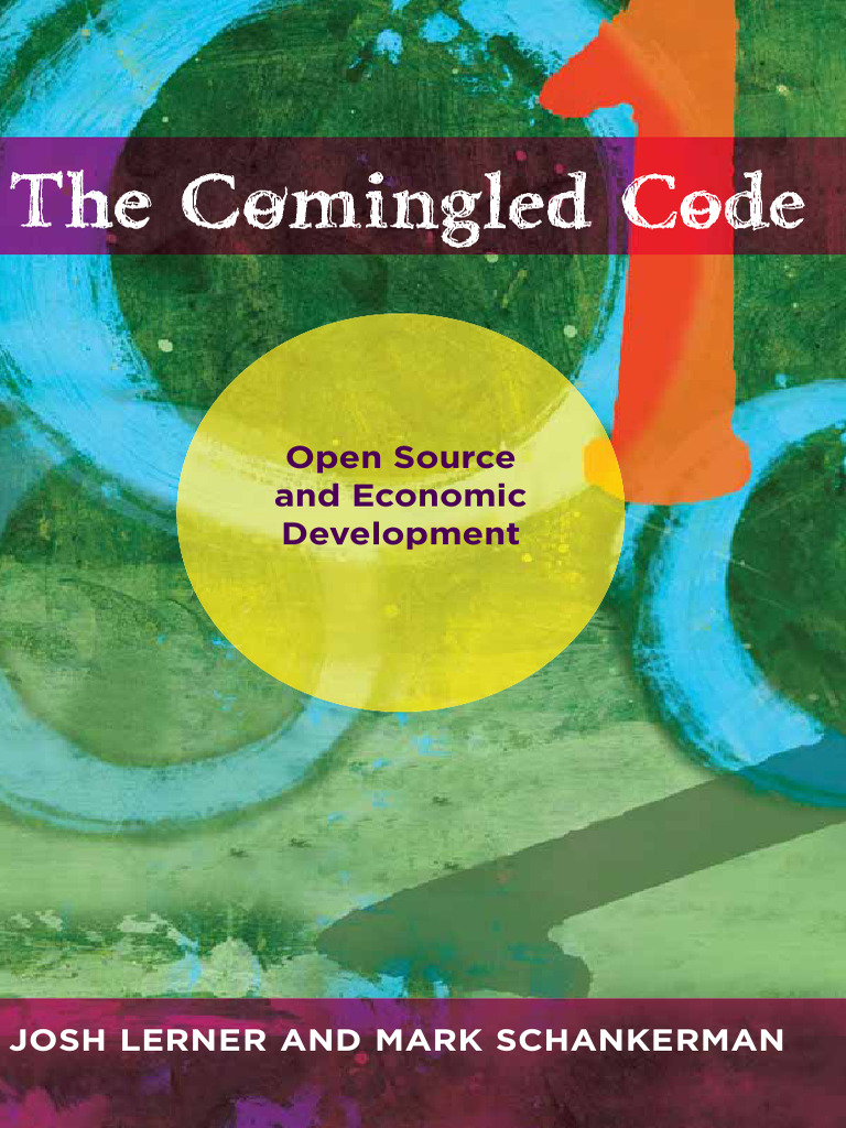 Josh Lerner, Mark Schankerman - The Comingled Code_ | PDF | Open Source | Application Software