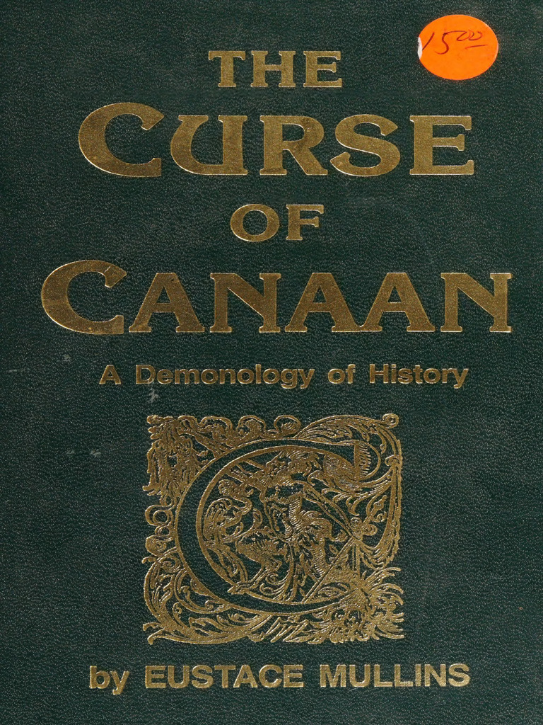 The Curse of Canaan a Demonoly of History -- Eustace Mullins ...
