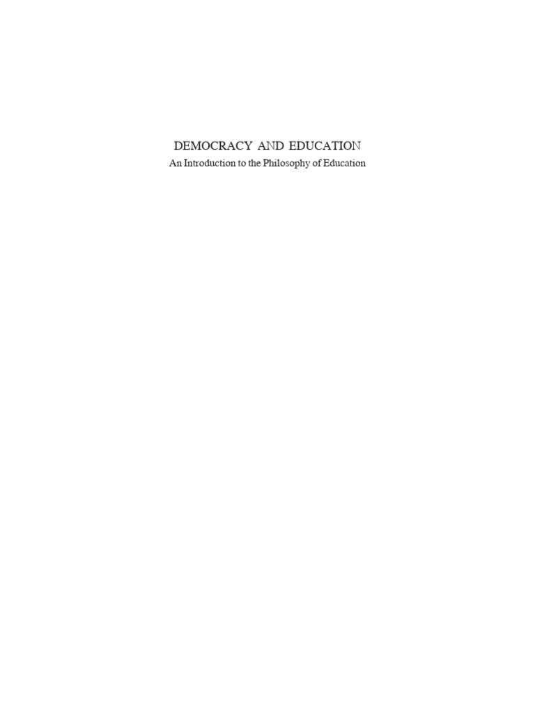Democracy and Education an Introduction to the Philosophy of Education by John Dewey, Aakar ...
