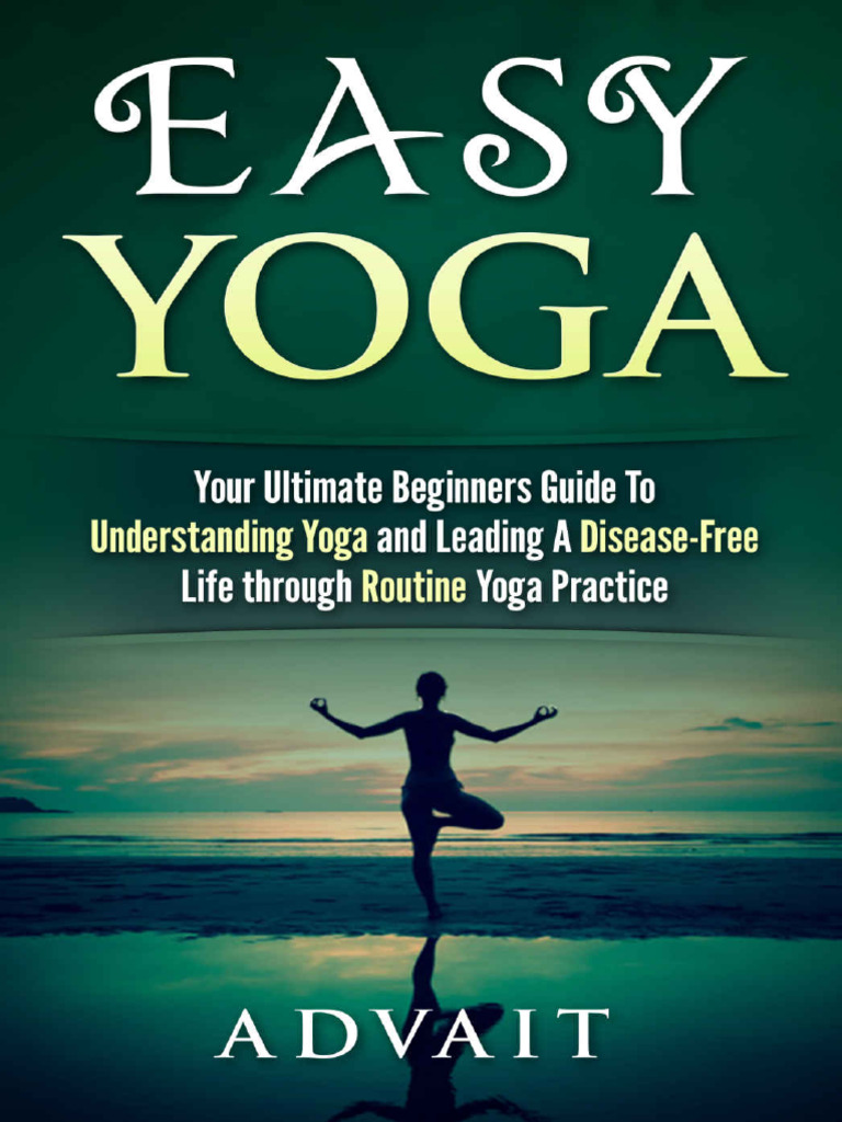 Easy Yoga Your Ultimate Beginners | PDF | Asana | Yoga