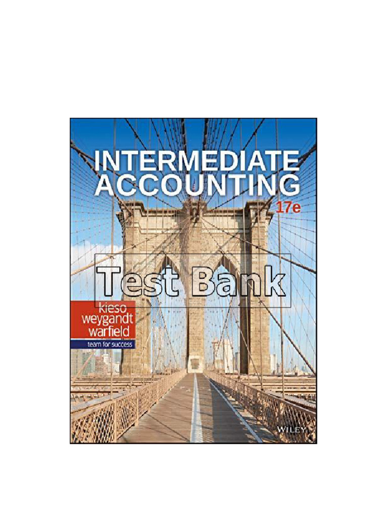 Intermediate Accounting 17th Edition Kieso Test Bank | PDF | Cost Of ...