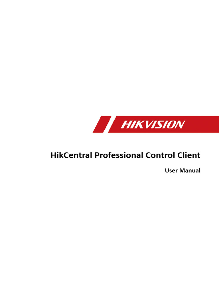 2.11.6.3 .User Manual of HikCentral Professional Control Client | PDF ...