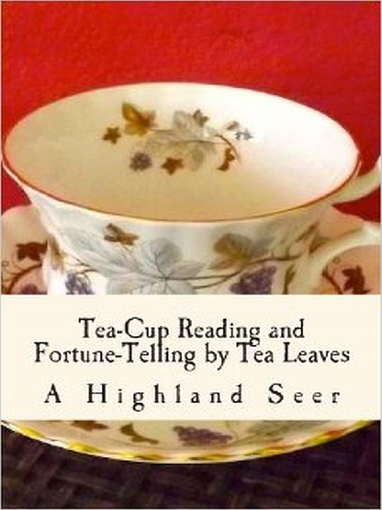 Tea-Cup Reading and Fortune-Telling by Tea Leaves (Highland Seer) (Z ...