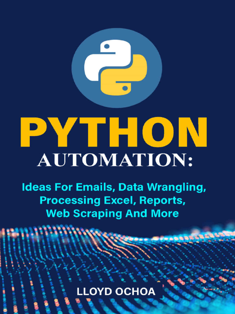 Lloyd Ochoa Python Automation Ideas For Emails Data Wrangling Processing Excel Reports Web