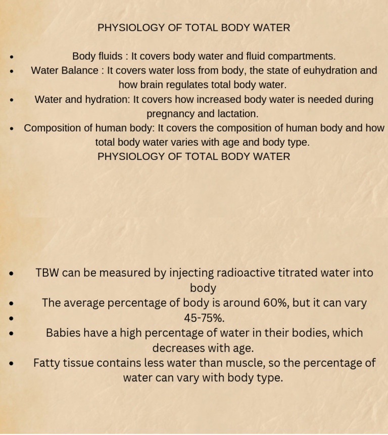 PHYSIOLOGY OF TOTAL BODY WATER Body fluids It covers body water and ...