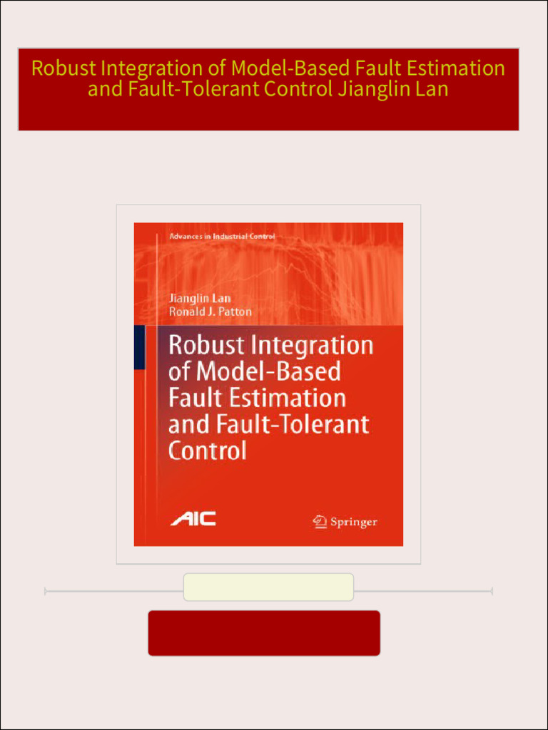 Robust Integration Of Model Based Fault Estimation And Fault Tolerant