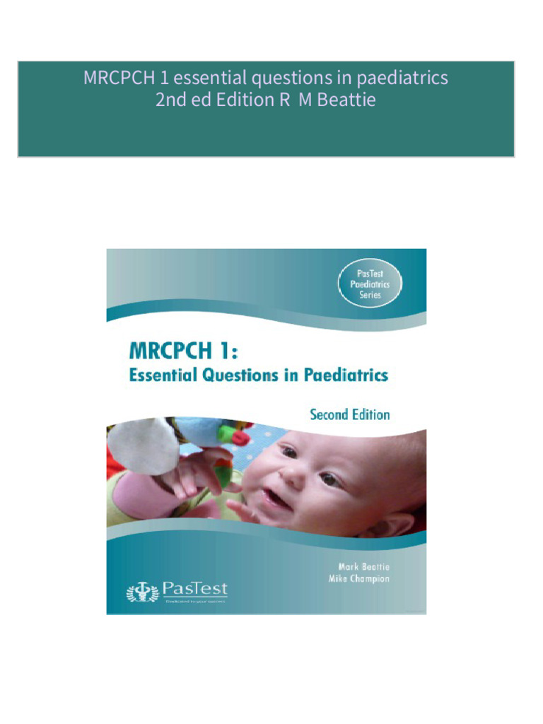 Instant ebooks textbook MRCPCH 1 essential questions in paediatrics 2nd ... Instant ebooks textbook MRCPCH 1 essential questions in paediatrics 2nd ...