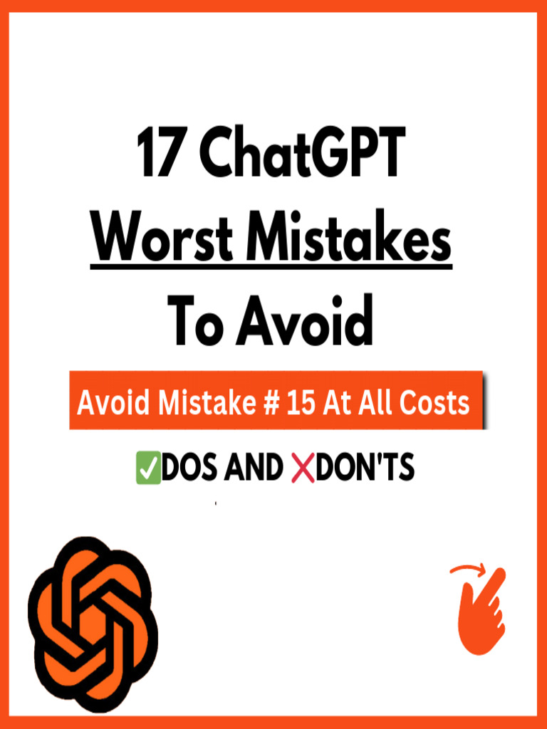 17 ChatGPT Mistakes to Avoid | PDF | Artificial Intelligence | Intelligence (AI) & Semantics