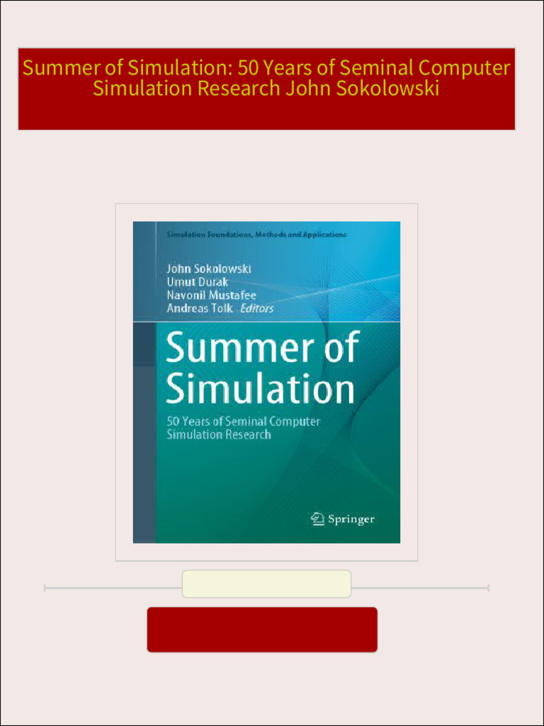 Summer of Simulation: 50 Years of Seminal Computer Simulation Research ... Summer of Simulation: 50 Years of Seminal Computer Simulation Research ...